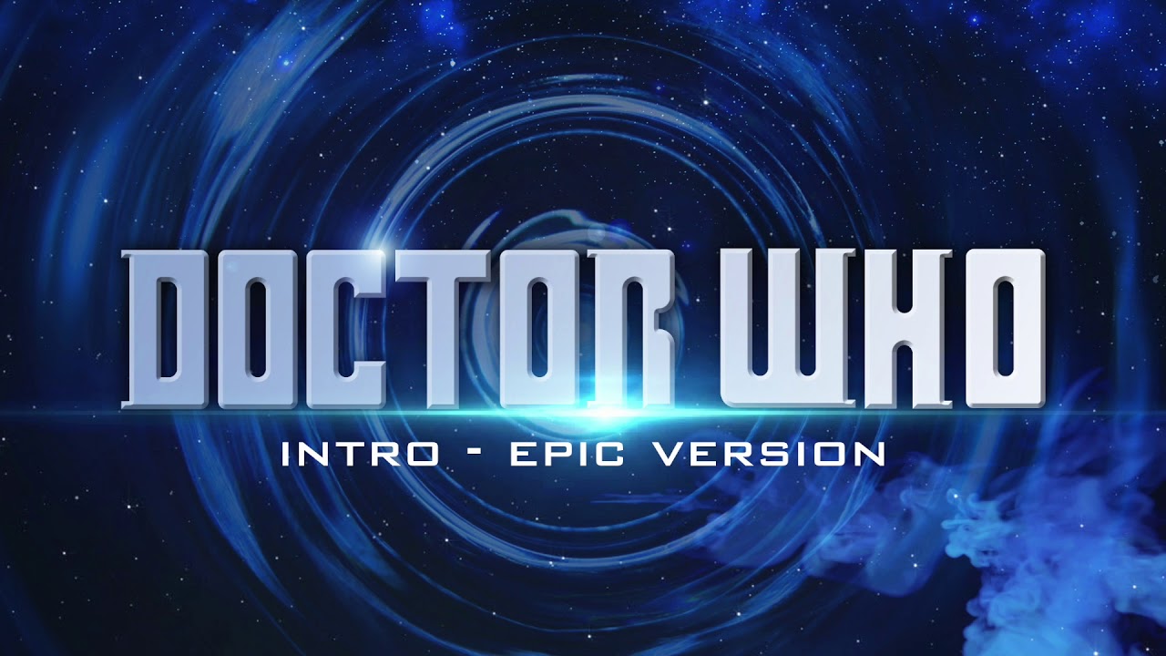 Doctor Who - Intro Theme Music | Epic Version - YouTube