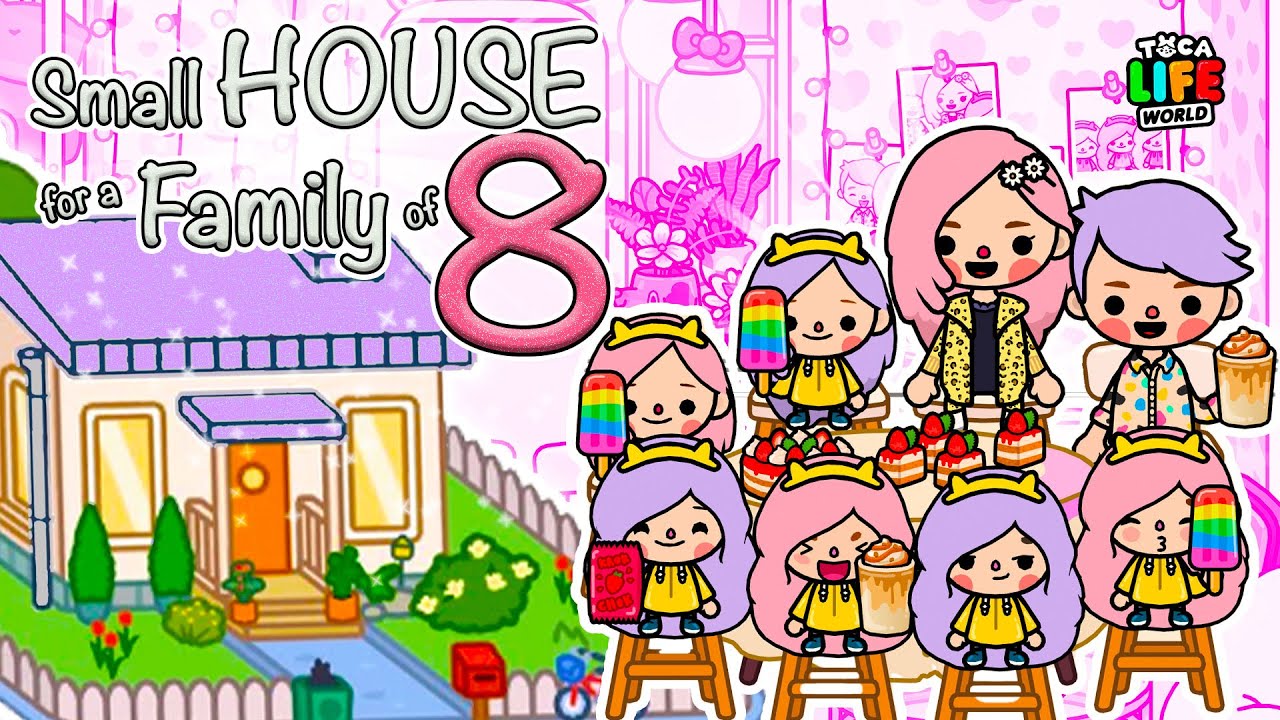 Small House For a Family of 8 🏡🏚 Toca Life World Toca Home Toca Boca ...