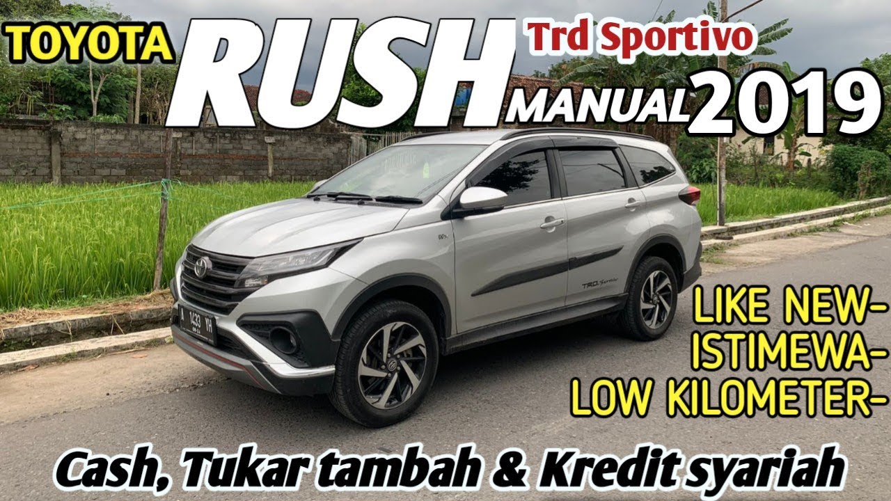 REVIEW TOYOTA RUSH TRD SPORTIVO MANUAL 2019 HARGANYA CUMA SEGINI - YouTube