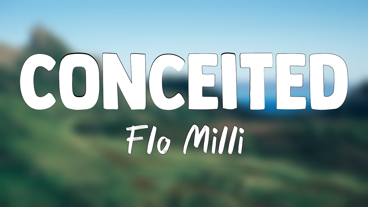 Conceited - Flo Milli(Lyrics Version)💫 - YouTube