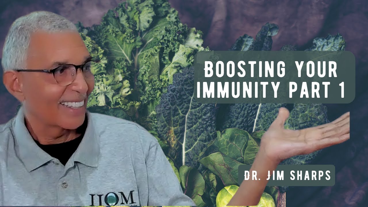 Boosting Your Immunity - Dr. Jim Sharps - Part 1 - YouTube