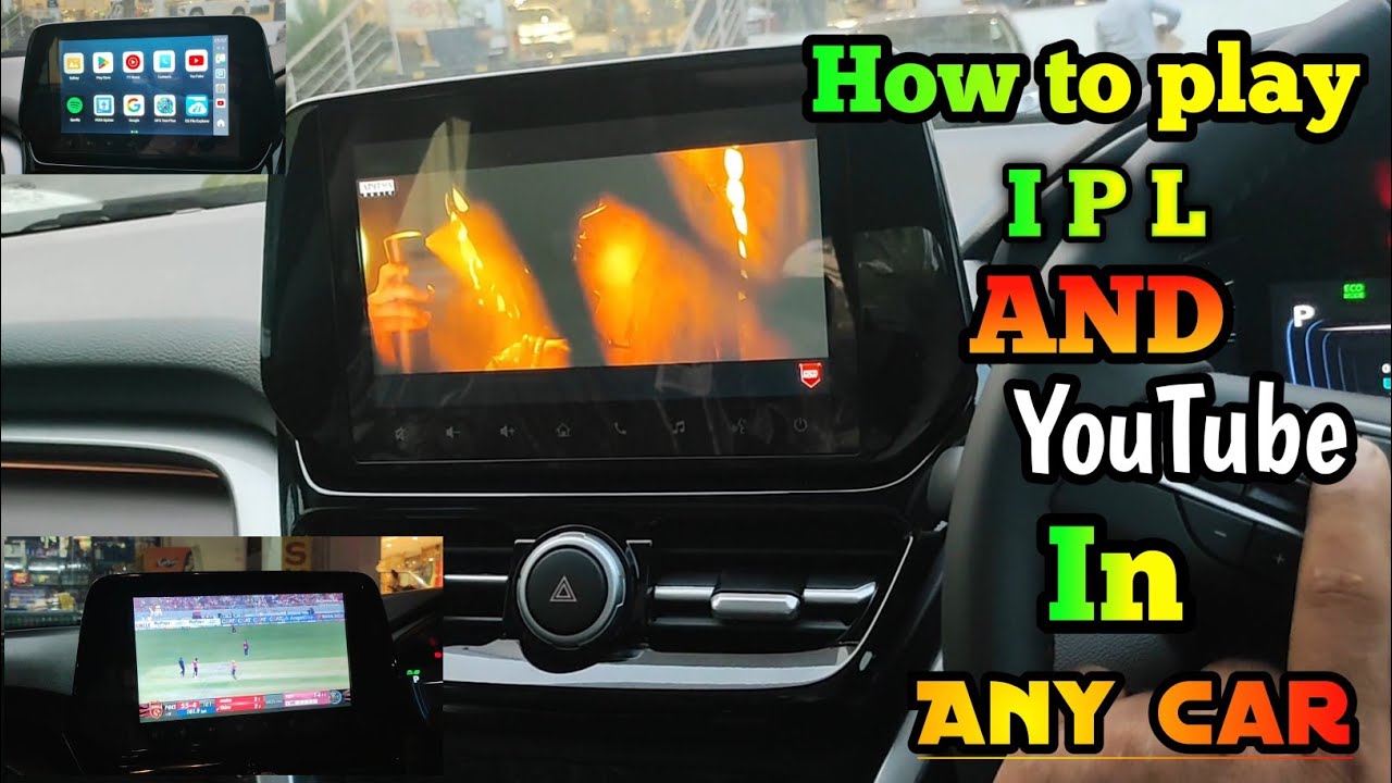 How to play IPL and YouTube in Any Car in Details!!How to play videos ...