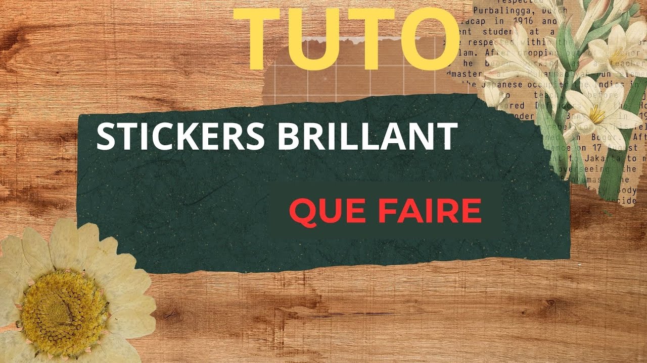 TUTO STICKERS BRILLANT QUE FAIRE? - YouTube