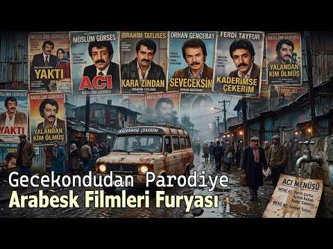 Gecekondudan Parodiye: Arabesk Filmleri Furyası