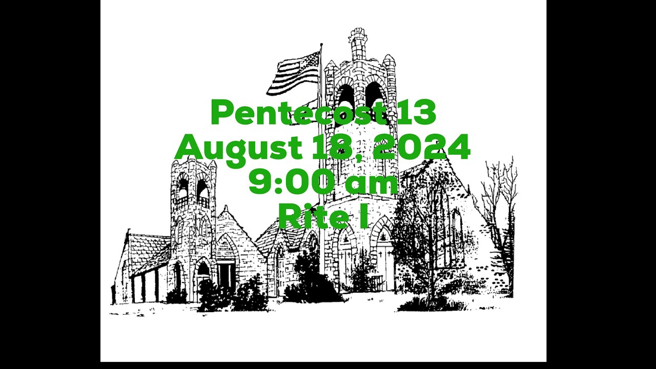 Rite I Holy Eucharist, 8-18-2024 - YouTube