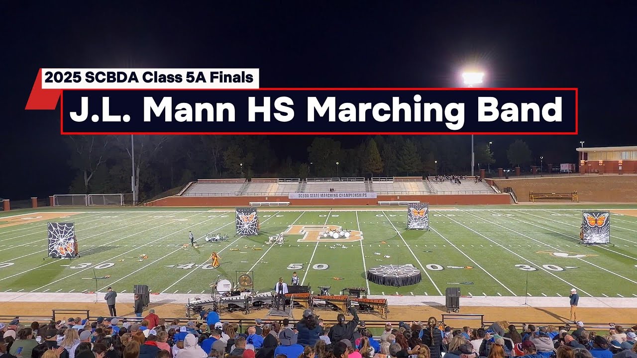 JL Mann High School Marching Band - 2025 SCBDA Class 5A State Finals ...