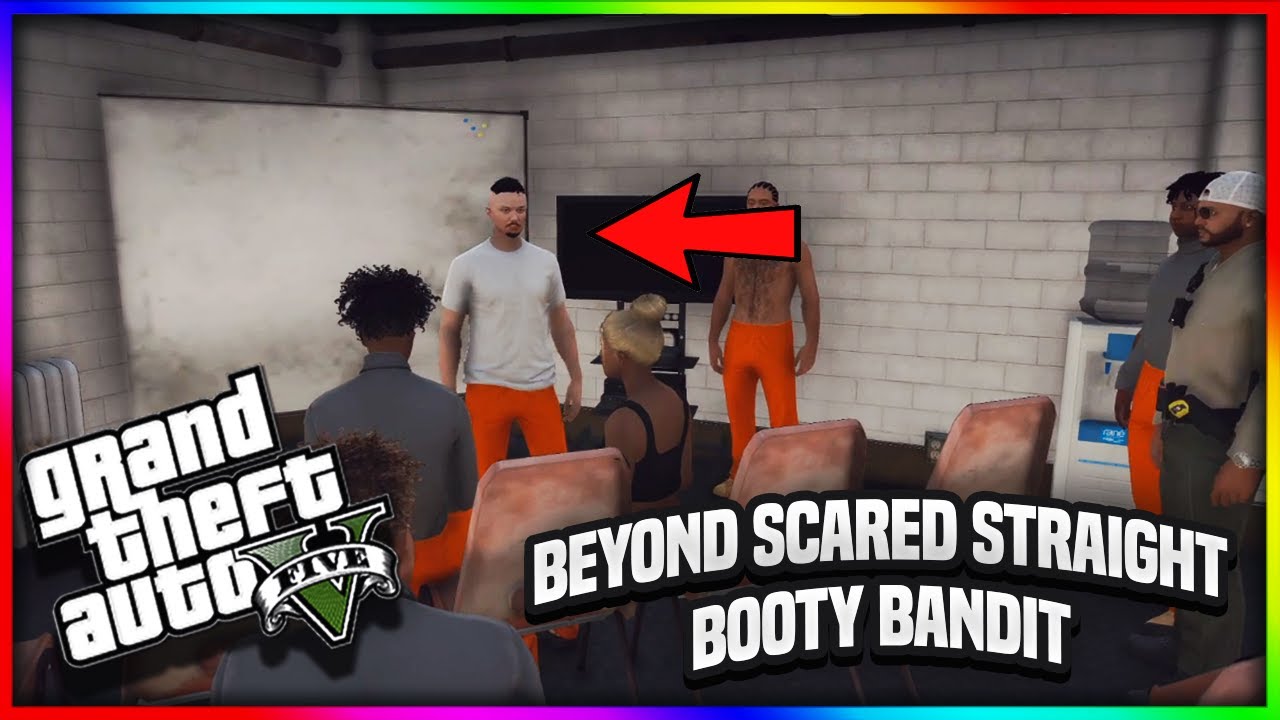 GTA 5 ROLEPLAY - YBN LS BEYOND SCARED STRAIGHT "BOOTY BANDIT 🤠🍑" (GTA 5 ...