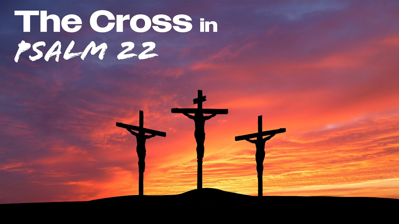 The Cross in Psalm 22 - YouTube
