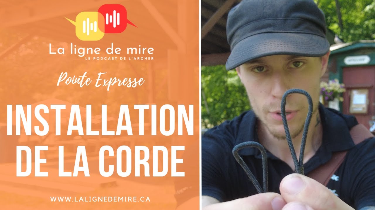 La méthode infaillible pour une installation de corde sur votre arc en ...
