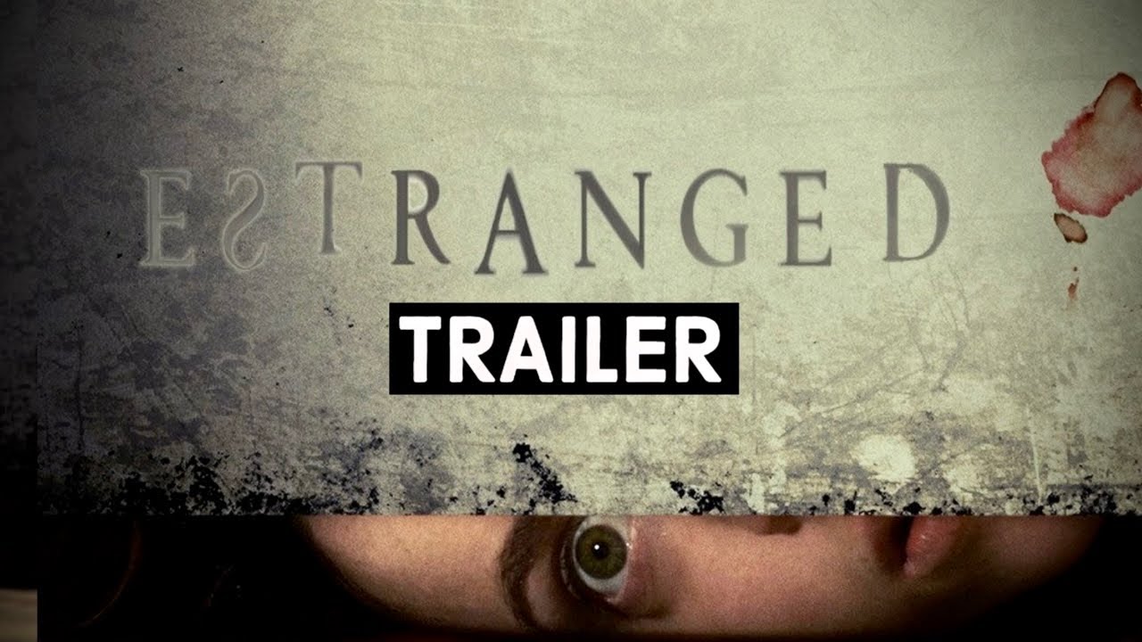 ESTRANGED Trailer 2015 Mystery Thriller - YouTube