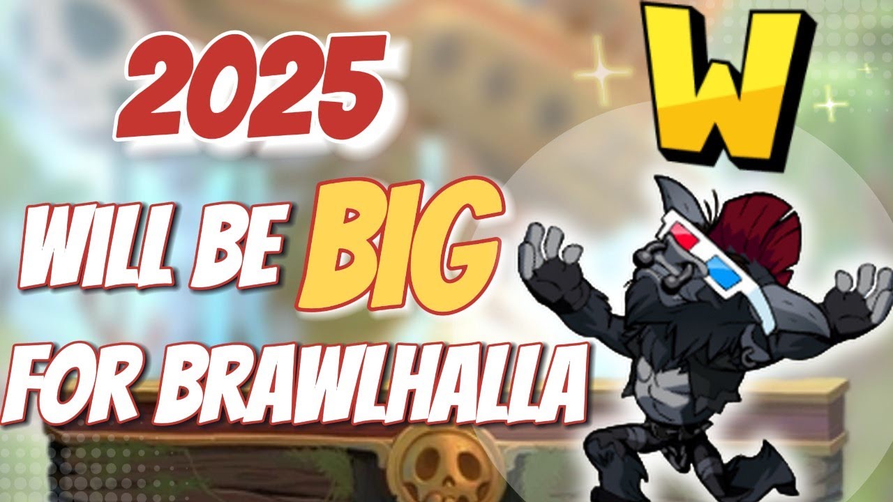 2025 will be a BIG Year For Brawlhalla - YouTube