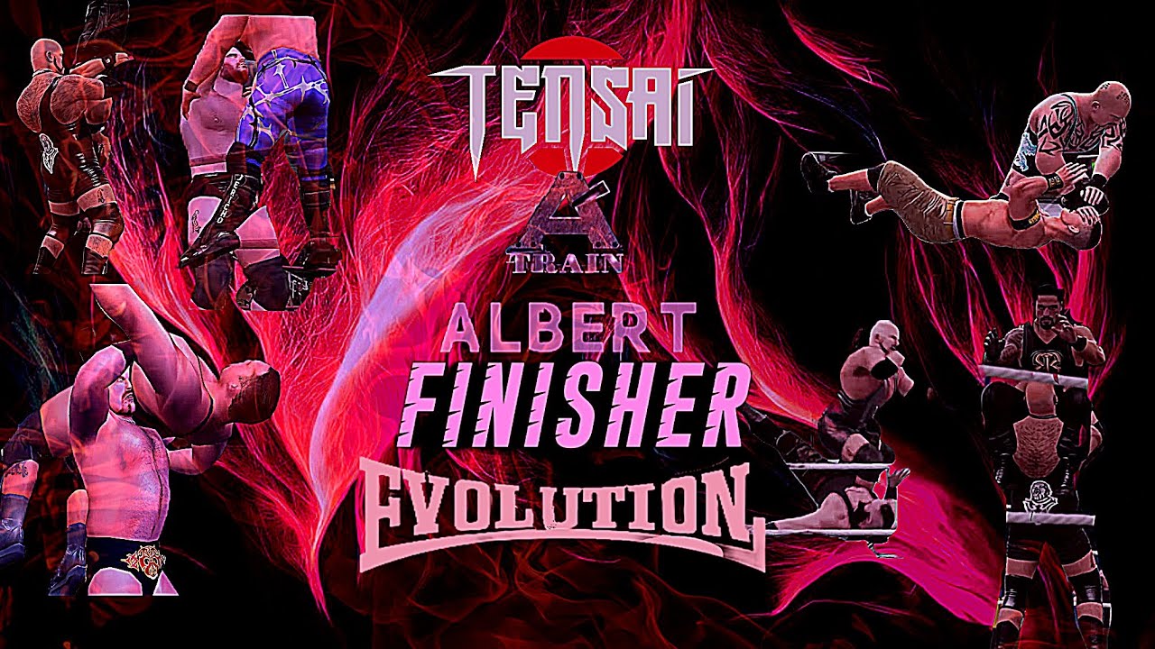 Albert A-train | Finisher Evolution | 4k60Fps | - YouTube