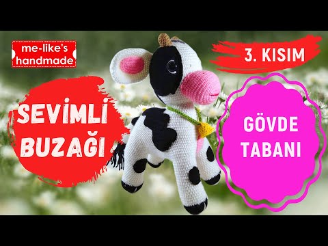Amigurumi Sevimli Buzağı (3. Kısım - Gövde Tabanının Yapılışı)