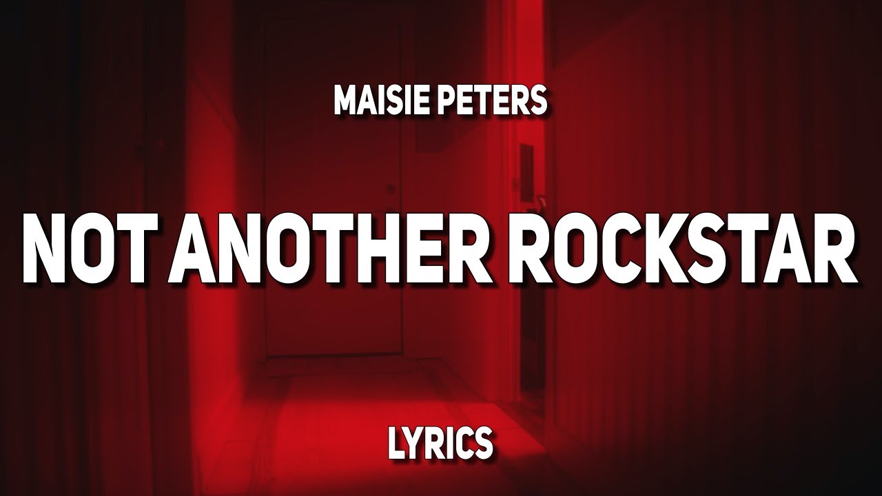 Maisie Peters - Not Another Rockstar (Lyrics) - YouTube