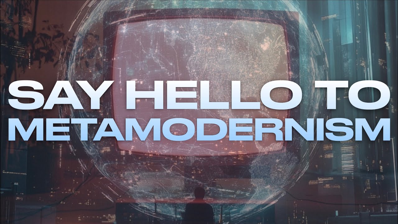 SAY HELLO TO METAMODERNISM (w/ Greg Dember) - YouTube