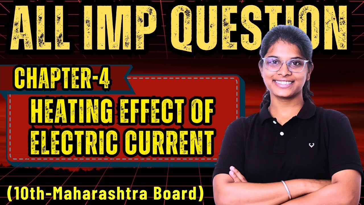 Heating Effect of Electric Current | All IMP Questions of | Science 1 ...