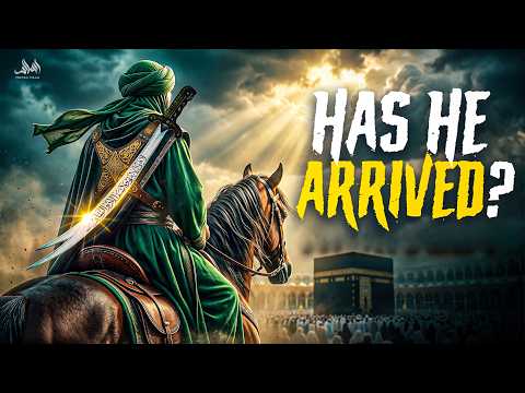 HAS IMAM MAHDI ALREADY ARRIVED? THE TRUTH REVEALED!