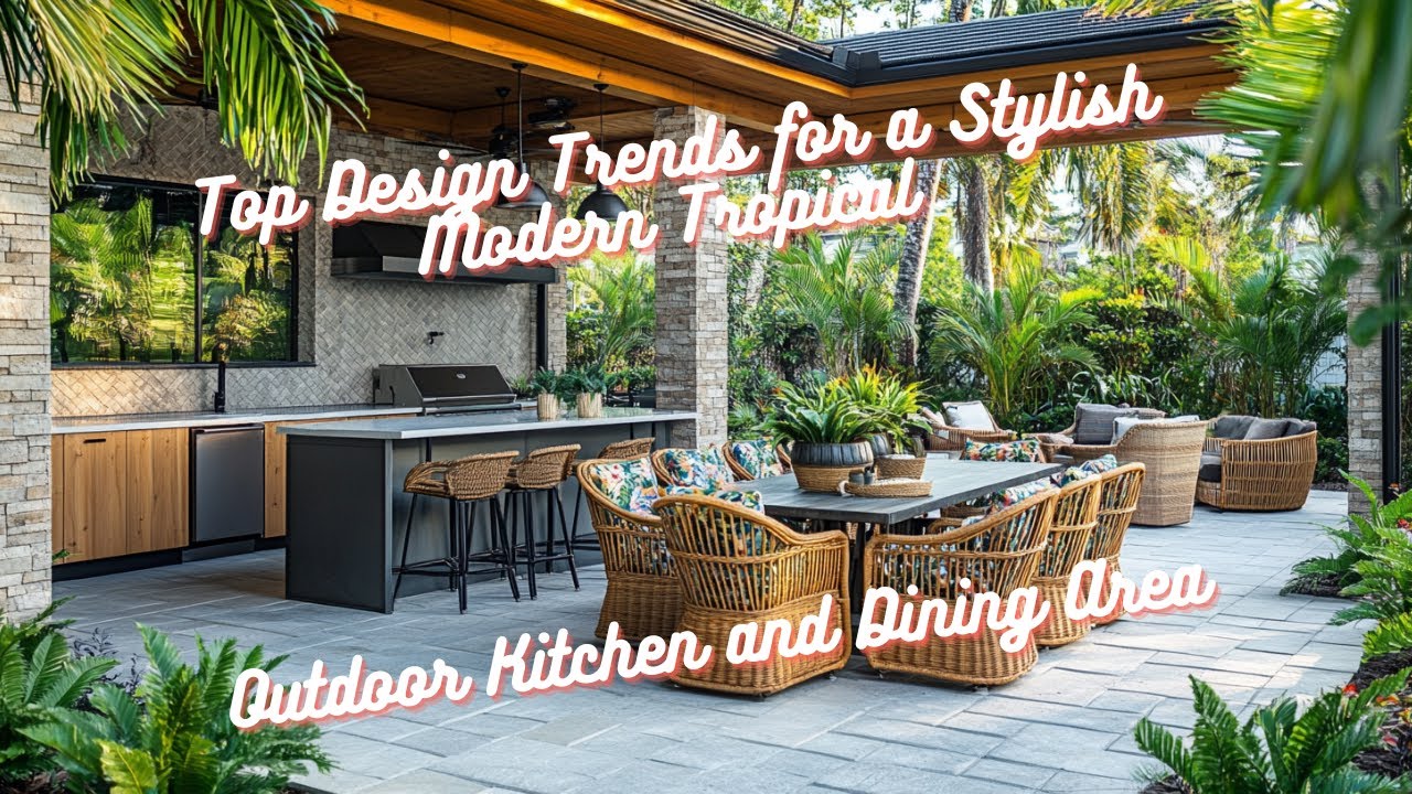 Top Design Trends for a Stylish Modern Tropical Outdoor Kitchen and ...