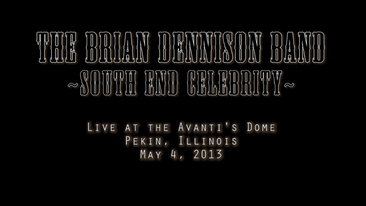 The Brian Dennison Band - South End Celebrity - YouTube