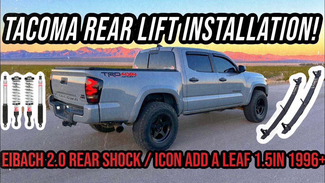 Tacoma rear lift installation: Eibach 2.0 Rear Shock / ICON Add-A-Leaf ...