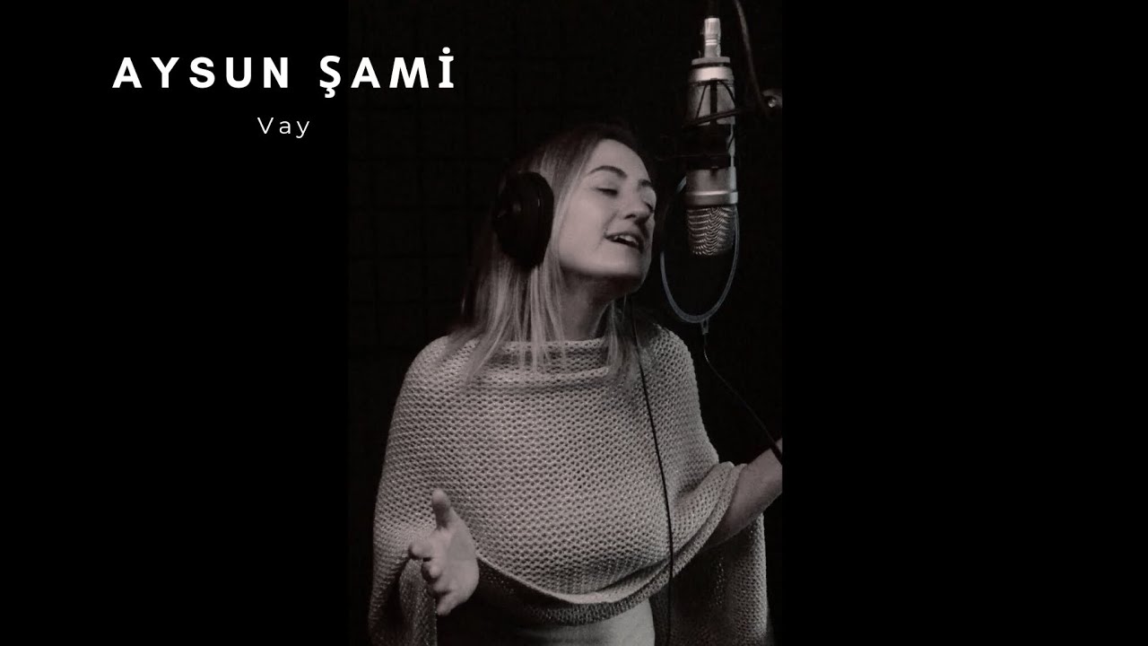 Vay (Cover) - Aysun Şami - YouTube