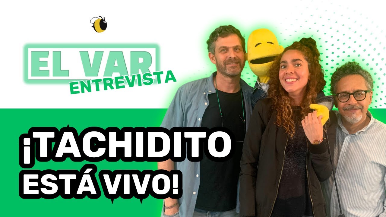 El Var Entrevista: ¡Tachidito está vivo! - YouTube