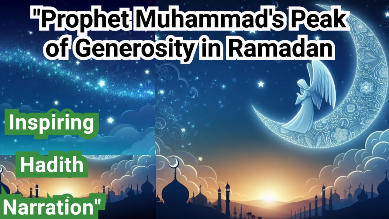 "Prophet Muhammad's Ramadan Generosity -"Learn Quranic Wisdom: Prophet ...