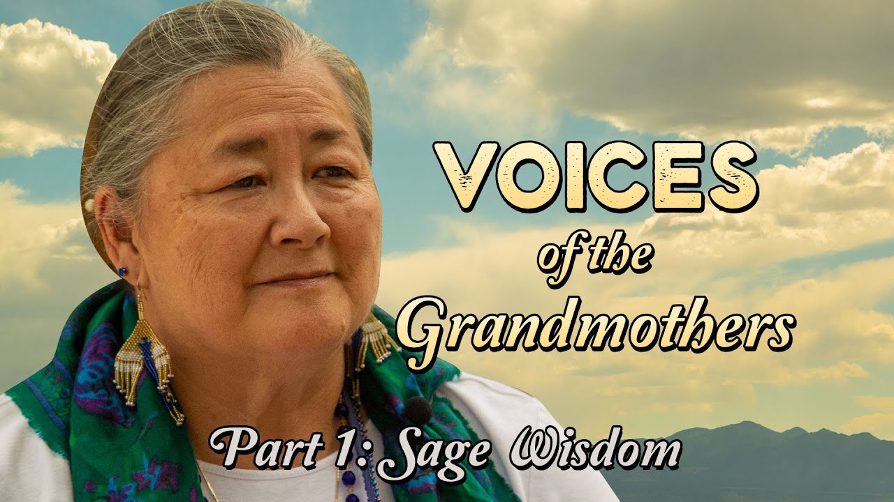Voices of the Grandmothers [Documentary Film] - Part 1: Sage Wisdom ...