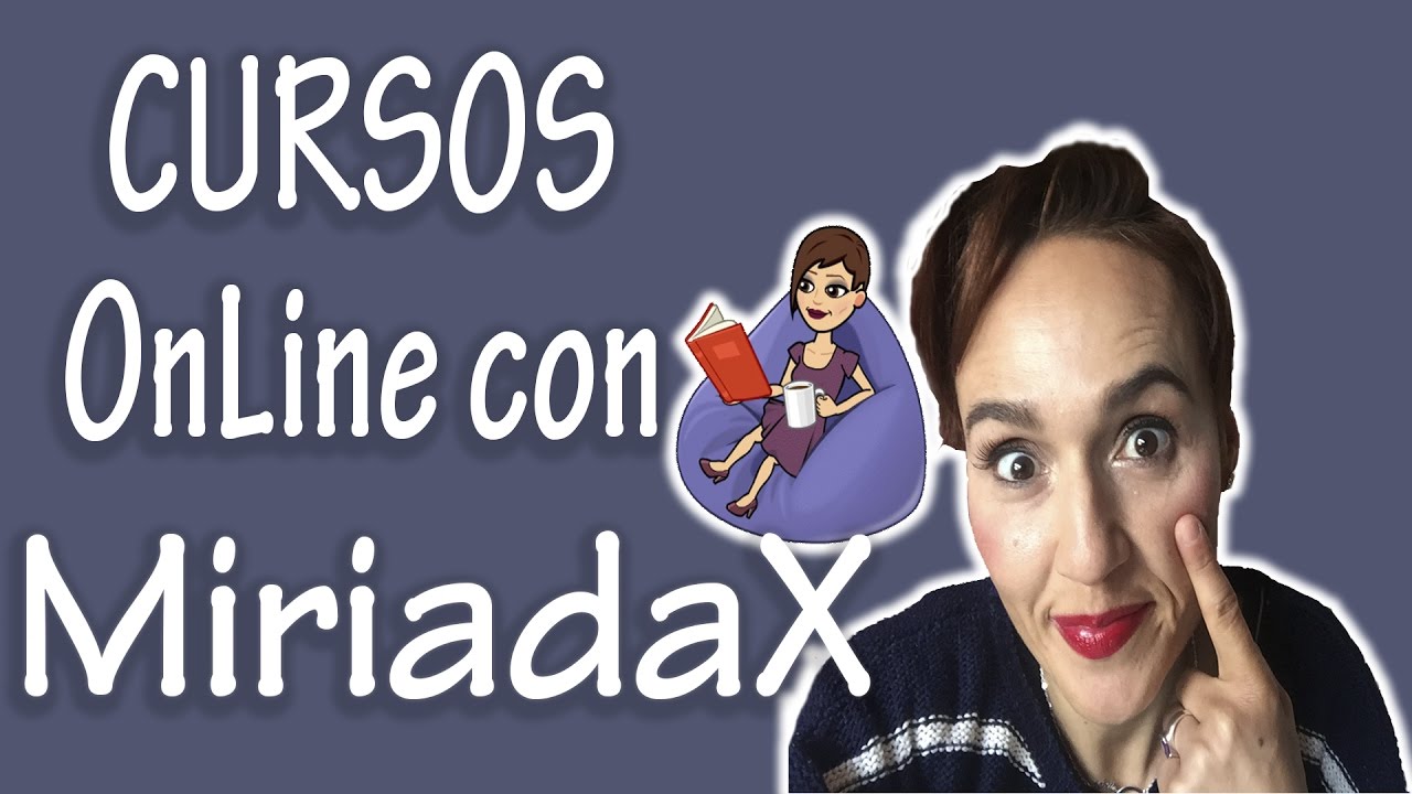 Cursos de MiriadaX | Cursos universitarios gratis con certificado ...