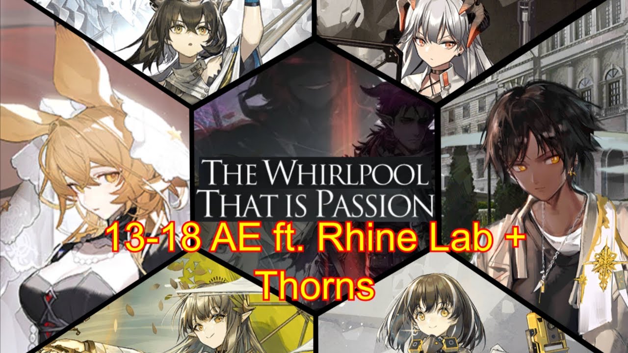 Arknights | 13-18 AE ft. Rhine Lab + Thorns - YouTube