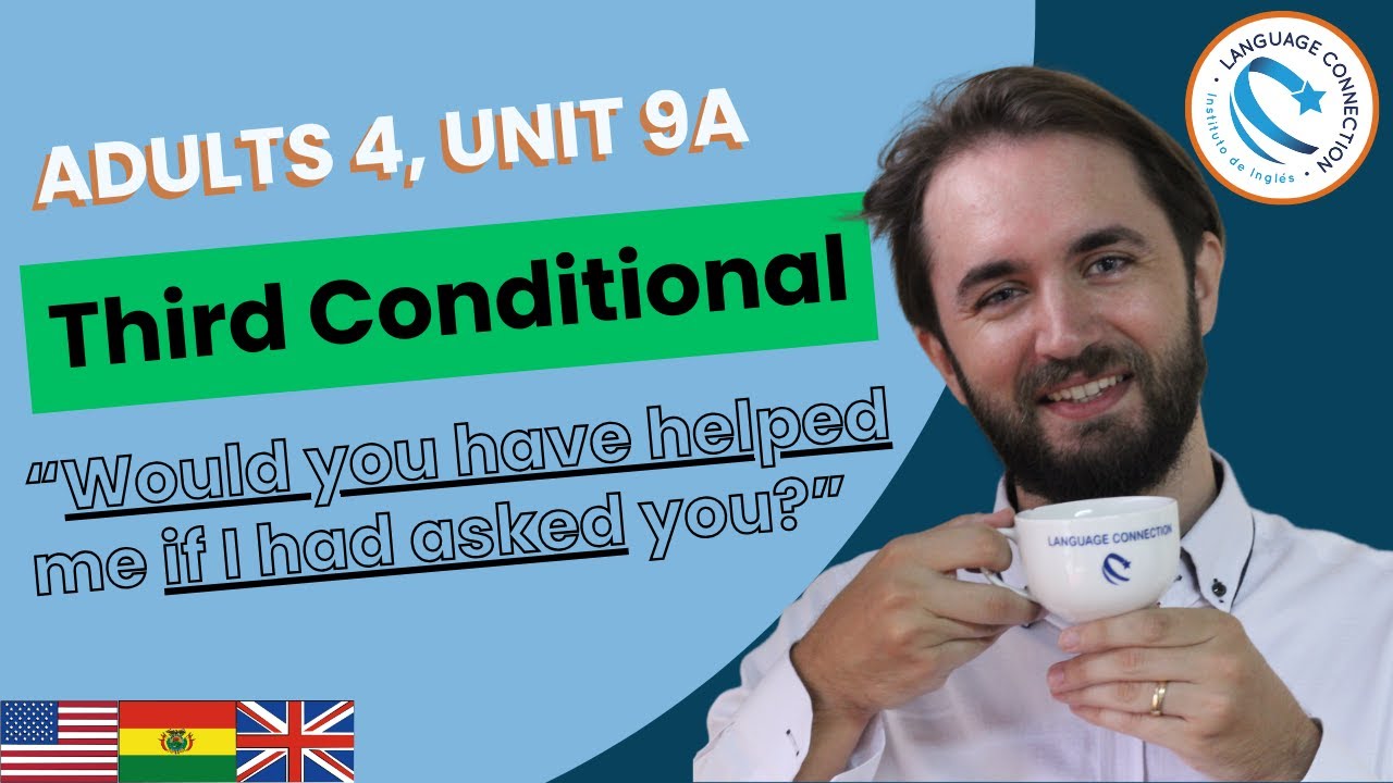 Adults 4, Unit 9A: Third Conditional - YouTube