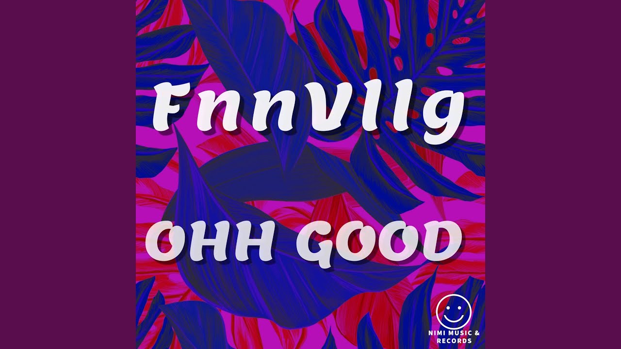 Ohh Good (Extended Mix) - YouTube