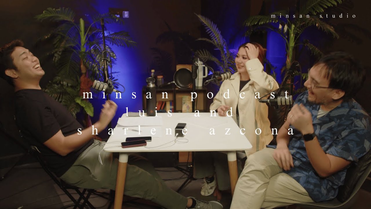 minsan podcast ep10 - luis and sharlene azcona - YouTube