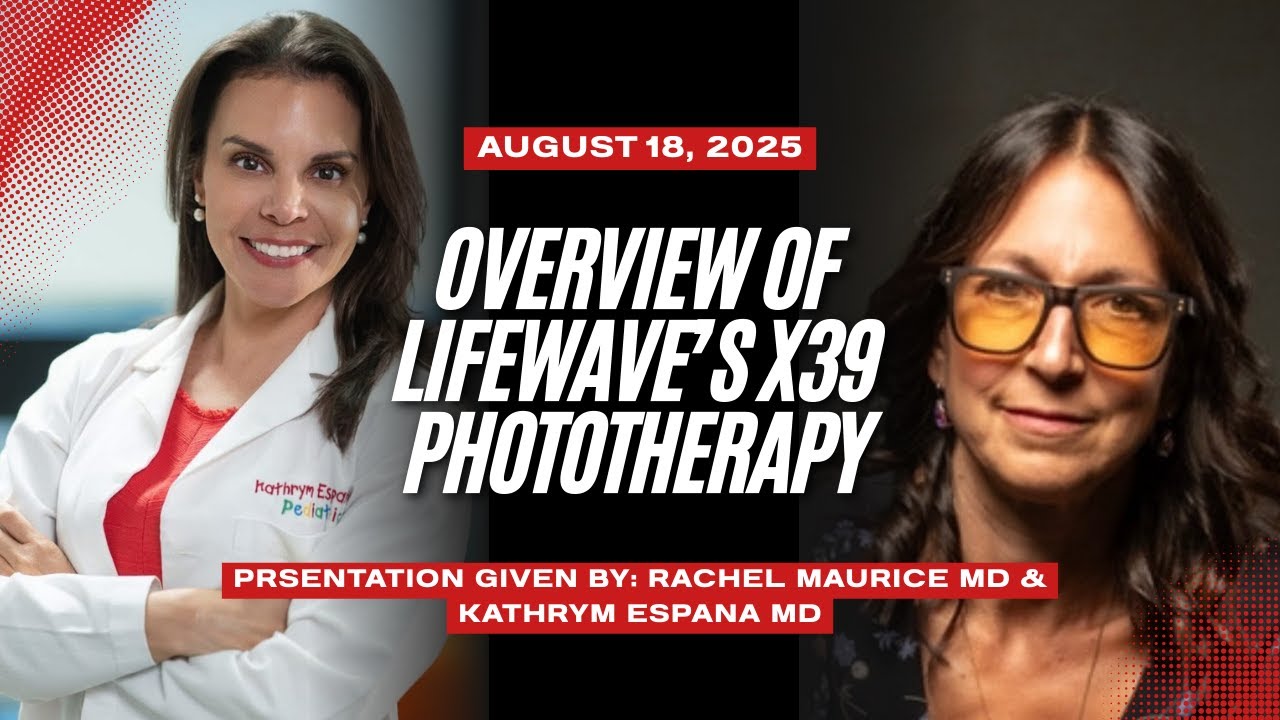 X39 Overview August 18, 2025 with Rachel Maurice MD & Kathrym Espana MD ...