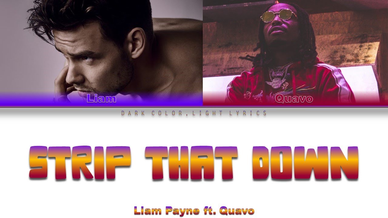 Liam Payne ft. Quavo 'Strip That Down' Lyrics [Color Coded ENG_ESP ...
