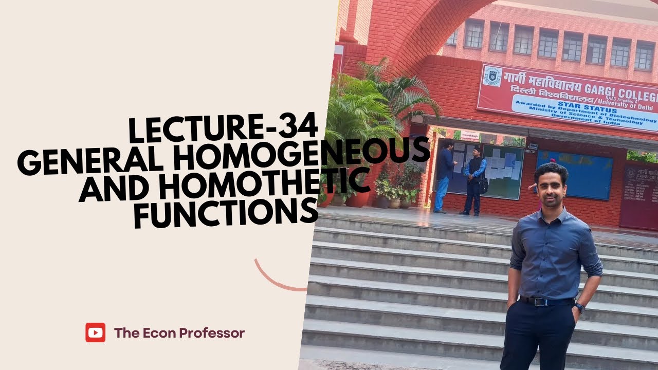 Lecture-34 General Homogeneous and Homothetic Functions - YouTube
