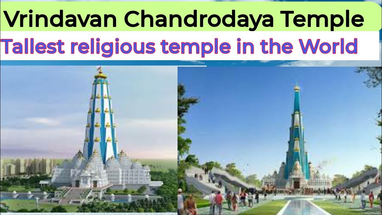 Vrindavan Chandrodaya Temple,World tallest religious temple in ...