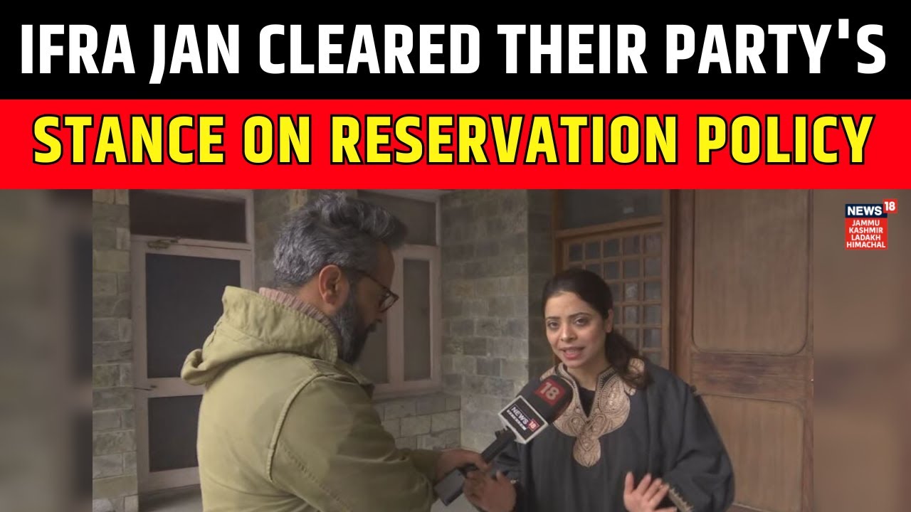 NC’s Ifra Jan cleared their Party's stance on reservation policy ...