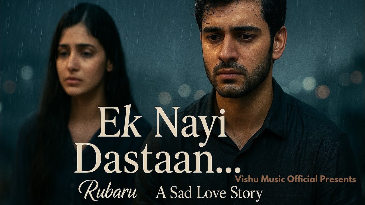 Rubaru Song | Bollywood | Heartbreaking Love Story | Hindi Sad Romantic ...