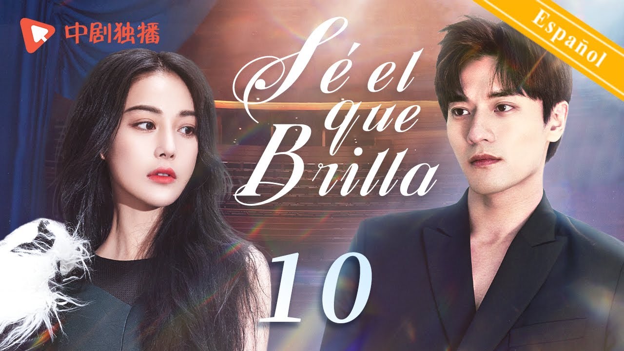【Español Sub】Sé el que Brilla 10｜doramas chinos｜Zhang Xinyu se enamoró ...