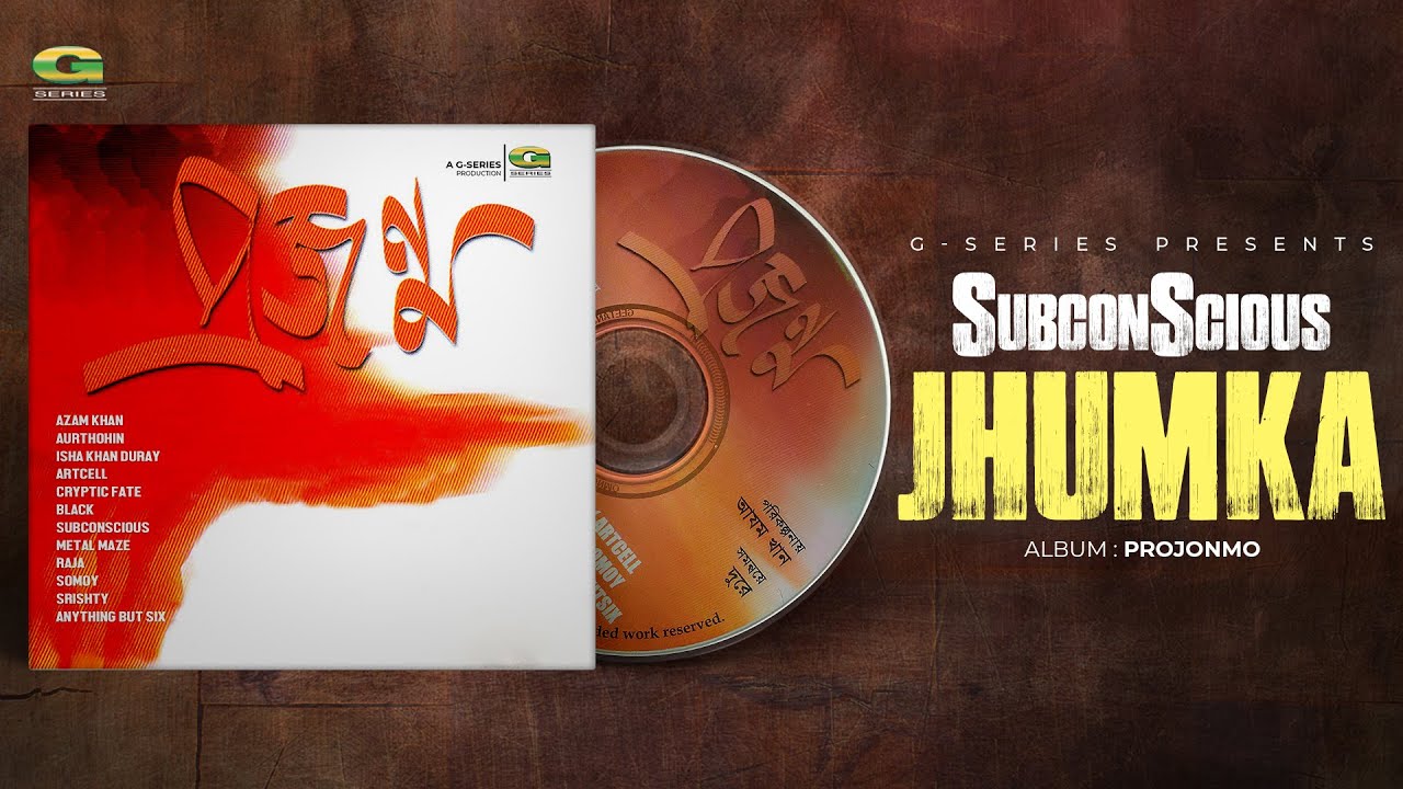 Jhumka | ঝুমকা | Subconscious | Projonmo Band Mixed Album | Original ...