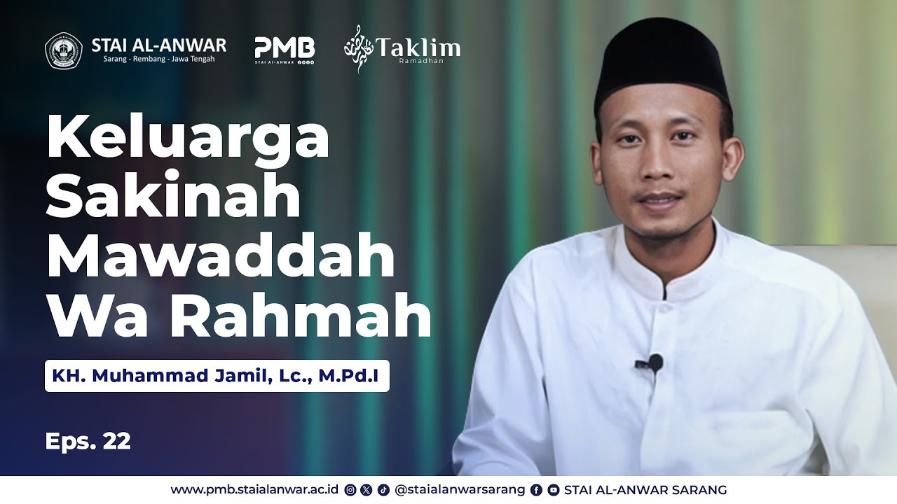 #22 Taklim Ramadhan : Keluarga Sakinah Mawaddah Wa Rahmah Oleh KH ...