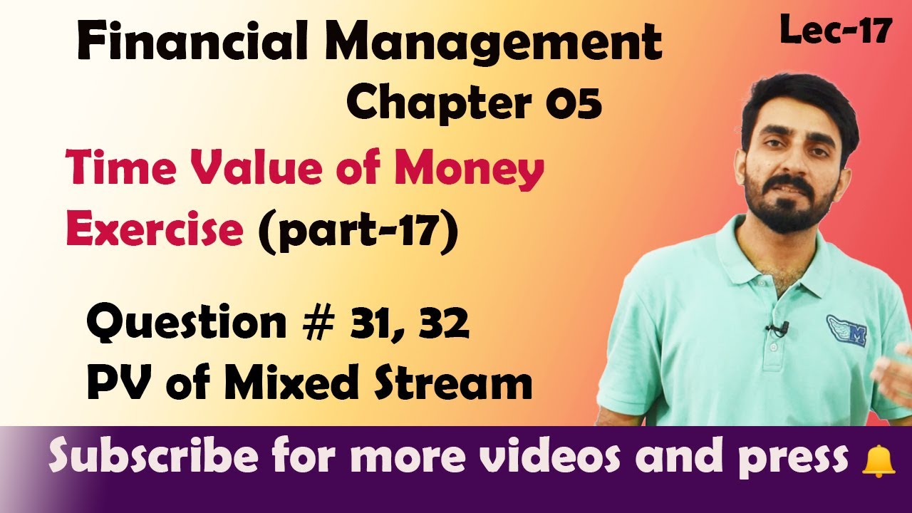 #17 Time Value of Money Exercise (Part-17) | Financial Management| BBA ...