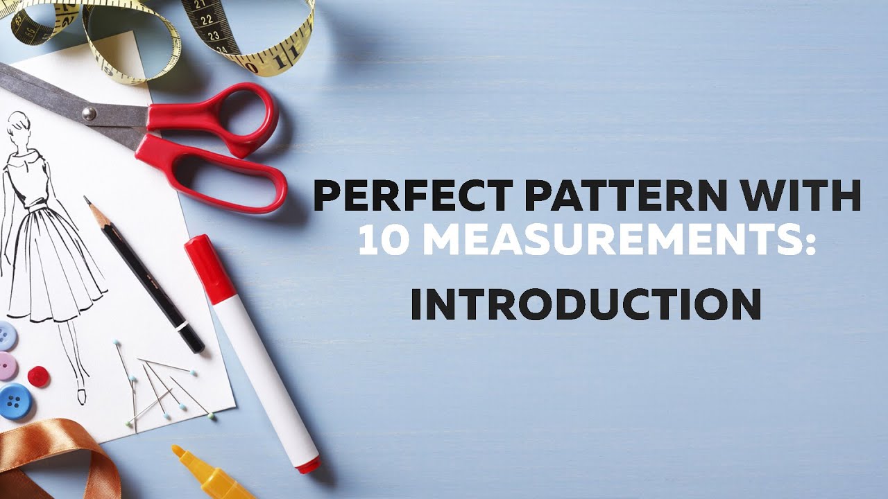 How to make your pattern perfect with 10 measurements? No need of ready ...