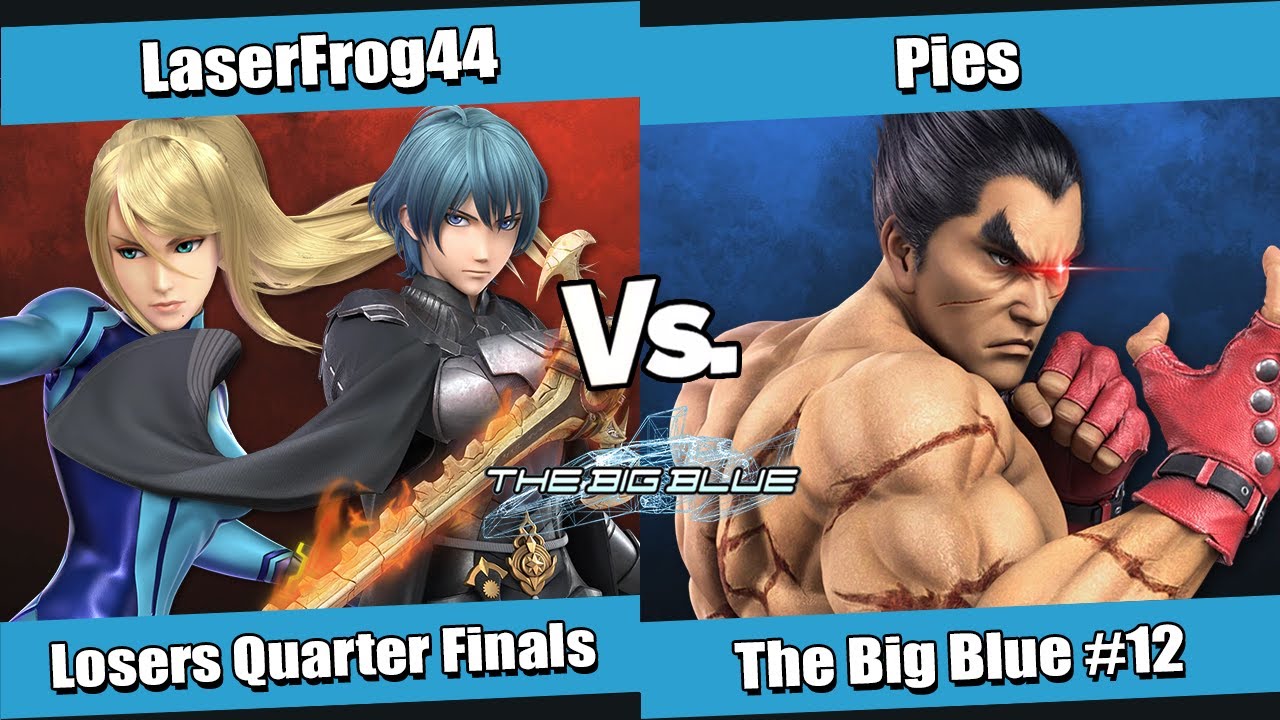 The Big Blue #12 Losers Quarter Finals - LaserFrog44 (Byleth, Zero Suit ...
