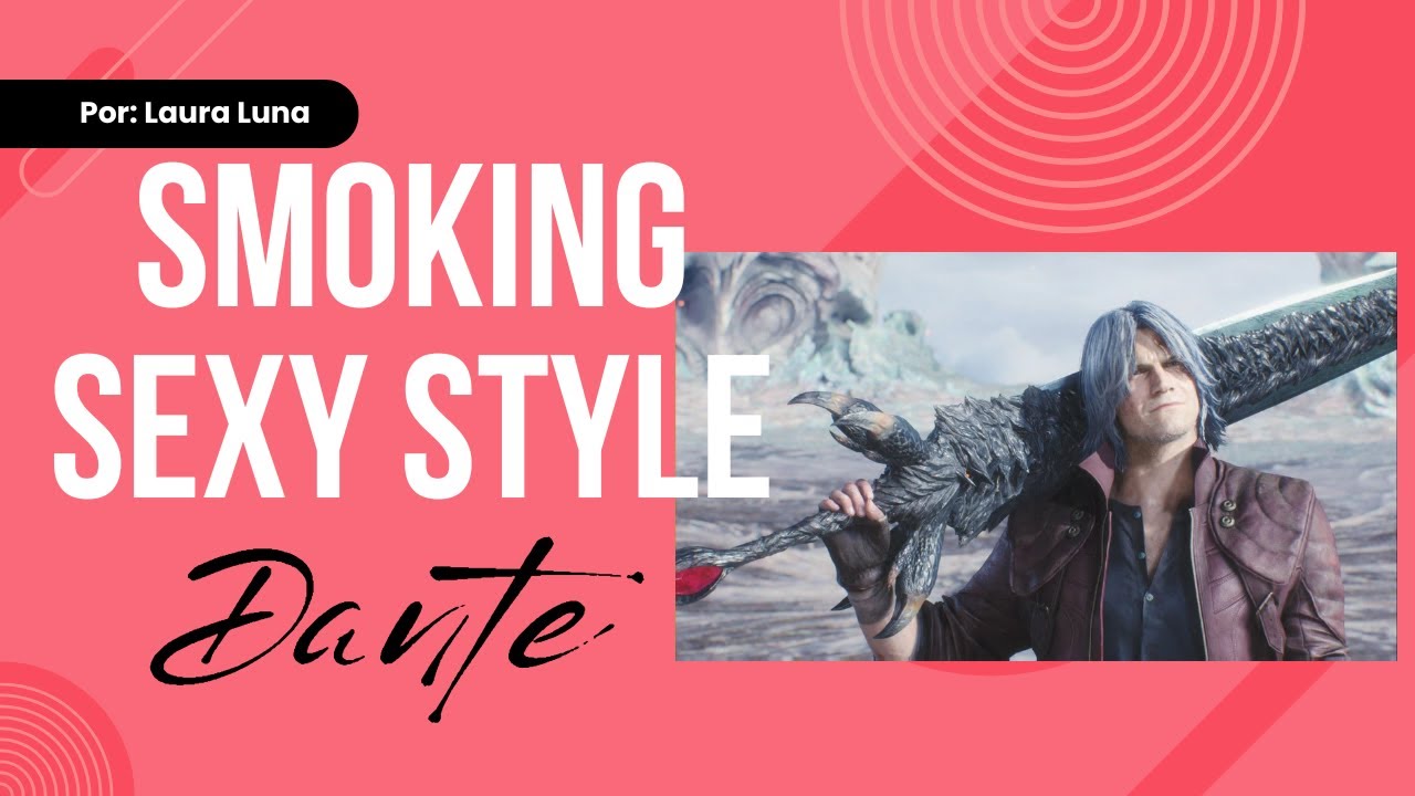Smoking Sexy Style: Dante - YouTube
