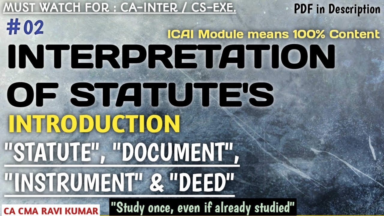 02 | INTERPRETATION OF STATUTES | INTRODUCTION | "STATUTES" , "DOCUMENT ...
