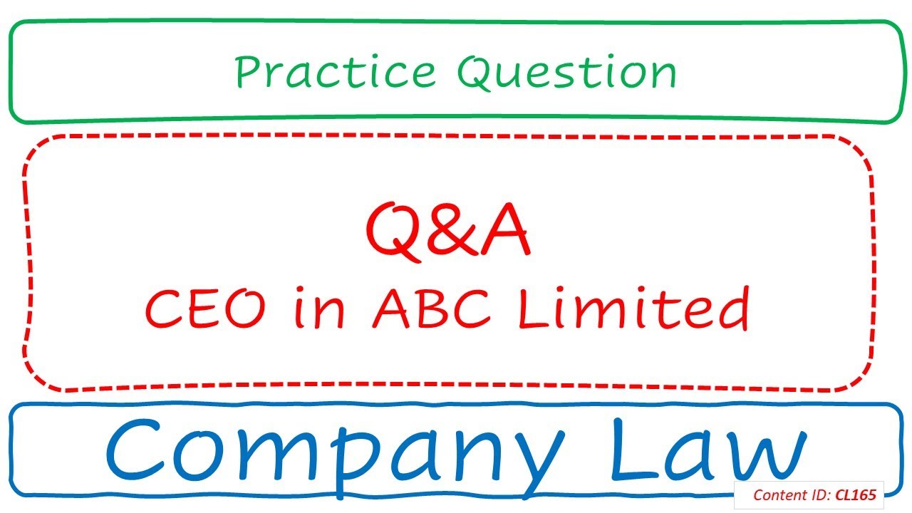 Q&A CEO in ABC Limited (Practice Question) | Company Law (CL165) - YouTube