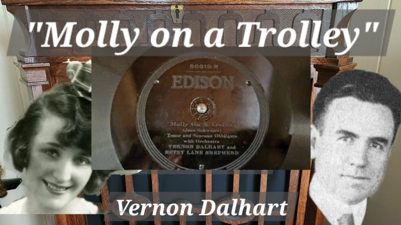 Inside The Horn 1921 Vernon Dalhart Classic: "Molly on a Trolley ...