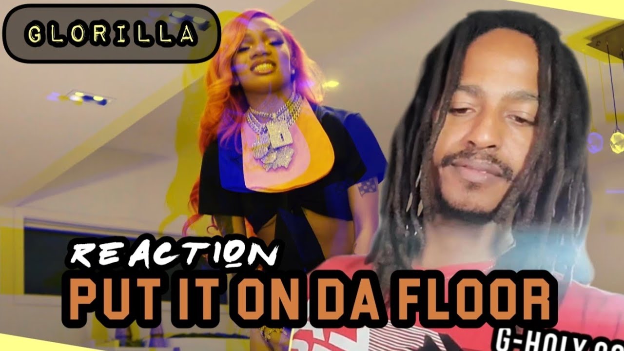 THE OFFICIAL Glorilla - Put It On Da Floor Freestyle REACTION!!! - YouTube